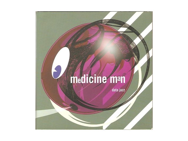 Medicine Man - Data Jazz