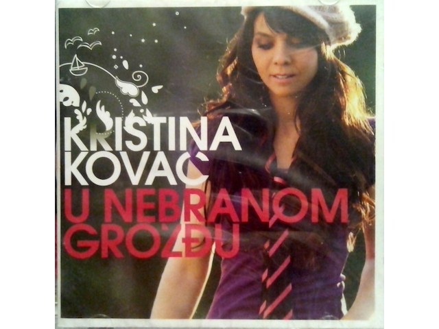 KRISTINA KOVAĆ - U NEBRANOM GROŽĐU