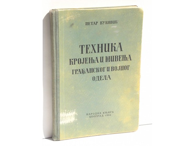 Tehnika krojenja i šivenja građanskog i vojnog odela