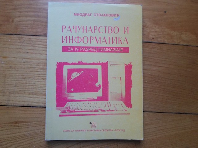 MIODRAG STOJANOVIĆ - RAČUNARSTVO I INFORM. ZA 4 GIMNAZI