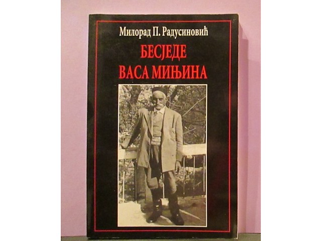 MILORAD P.RADUSINOVIĆ -Besjede Vasa Minjina