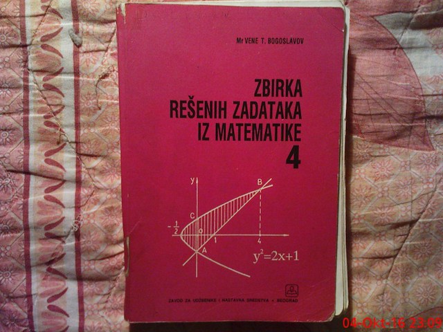 VENE BOGOSLAVOV -ZBIRKA RESENIH ZADATAKA IZ MATEMATIKE4