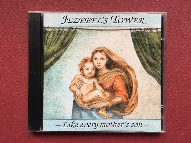 Jezebel`s Tower - LIKE EVERY MOTHER`S SON