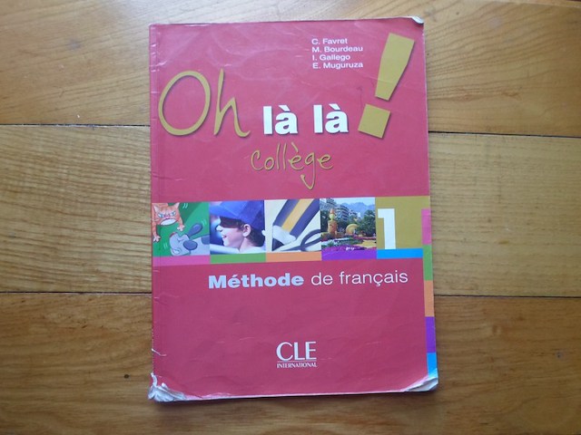 C. FAVRET OH LA LA COLLEGE 1 METHODE DE FRANCAIS