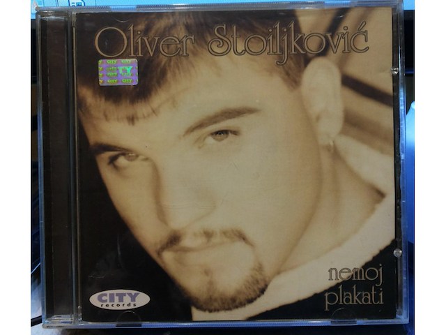 Oliver Stoiljković - nemoj plakati