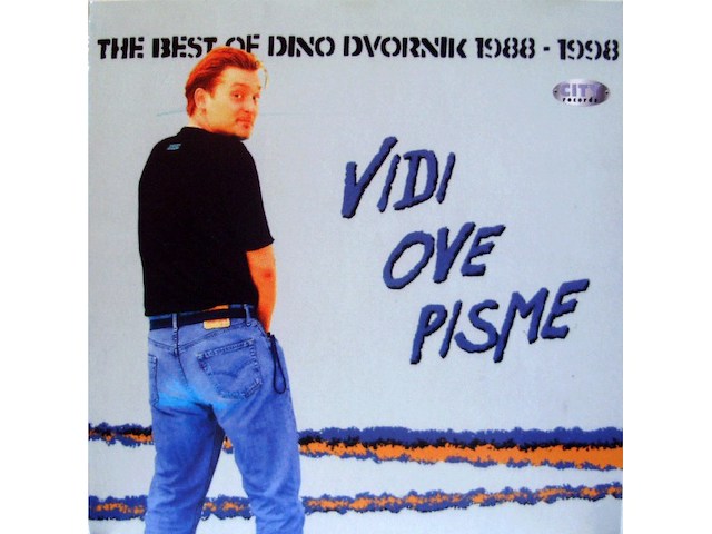 Dino Dvornik -  The best of 1988-1998 - Vidi ove pisme