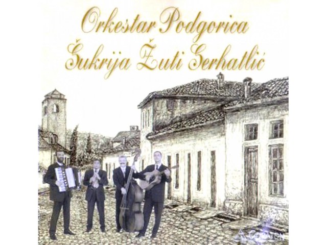 ORKESTAR PODGORICA i ŠUKRIJA ŽUTI SERHATLIĆ