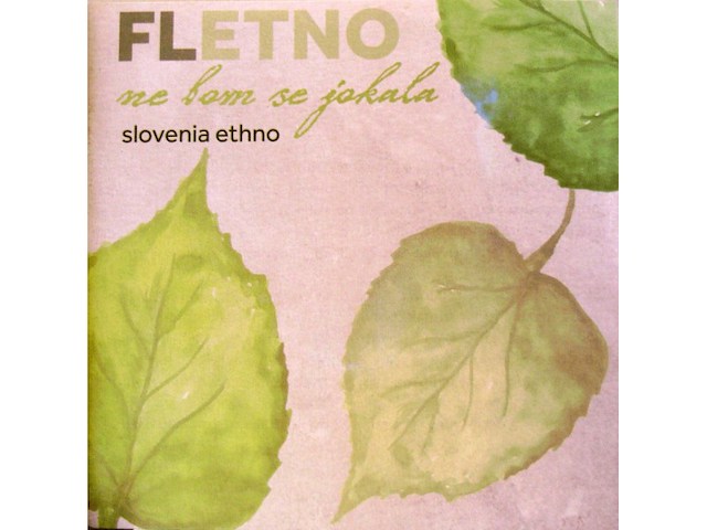 FLETNO - NE BOM SE JOKALA - SLOVENIA ETHNO