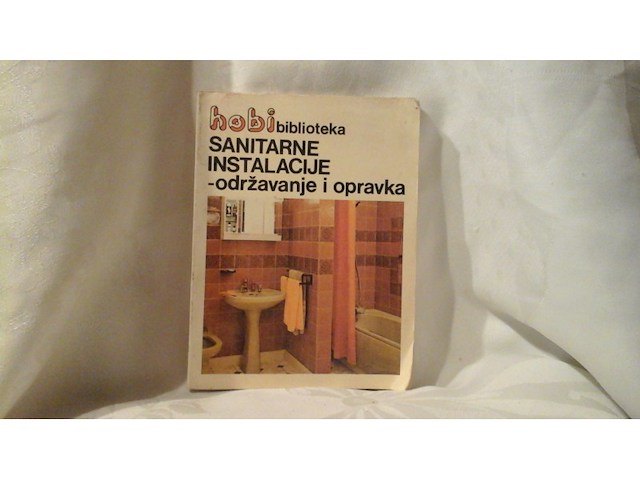 Sanitarne instalacije održavanje i opravka