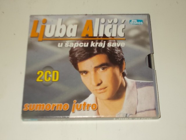 Ljuba Aličić - Sumorno jutro - 2CD