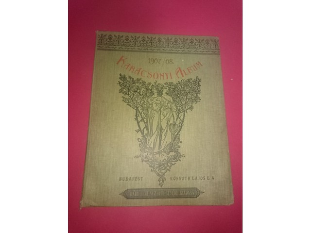 KARACSONY ALBUM 1907/08 BUDAPEST