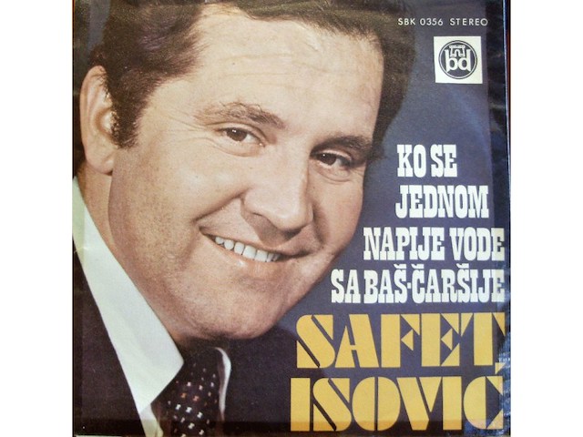 SAFET ISOVIĆ - Ko se jednom napije vode... (singl)