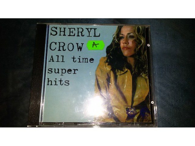 Sheryl Crow - All Time Super Hits