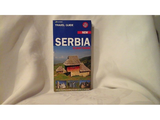 New Serbia in yout hands travel guide turistički vodič