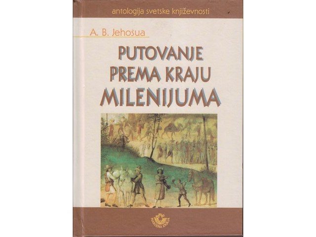 PUTOVANJE PREMA KRAJU MILENIJUMA /Roman o srednjem veku