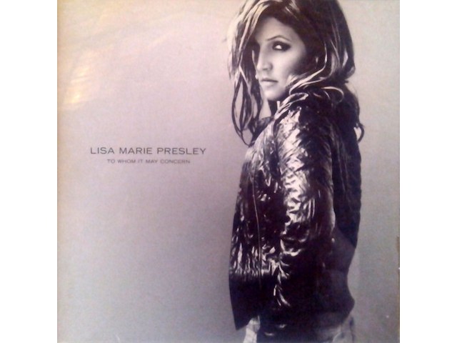 LISA MARIE PRESLEY - TO WHOM IT MY CONCERN