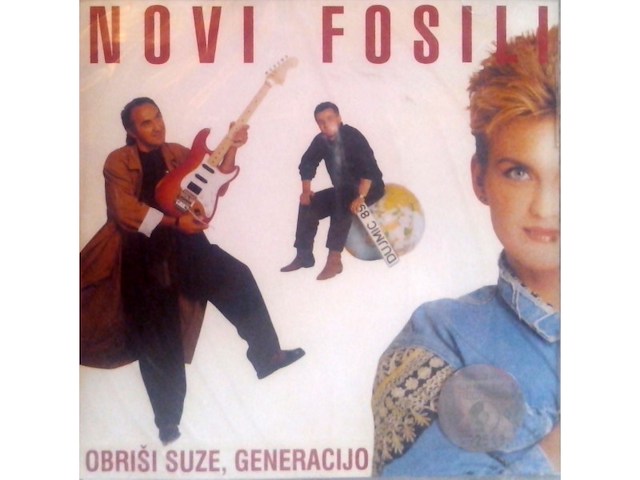 NOVI FOSILI - OBRIŠI SUZE, GENERACIJO