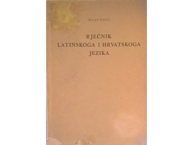 Žepić, RJEČNIK LATINSKOGA I HRVATSKOGA JEZIKA, 1941.