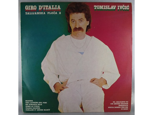 TOMISLAV IVČIĆ - GIRO D`ITALIA,TALIJANSKA PLOČA 2, LP