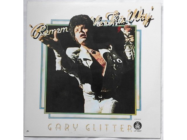 GARY GLITTER - REMEMBER ME THIS WAY