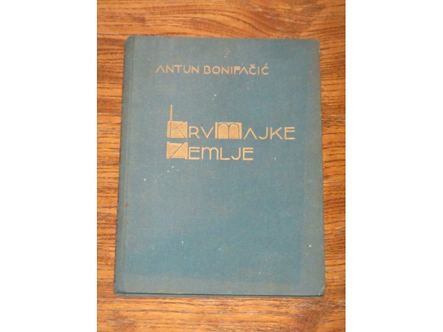 KRV MAJKE ZEMLJE - Antun Bonifačić