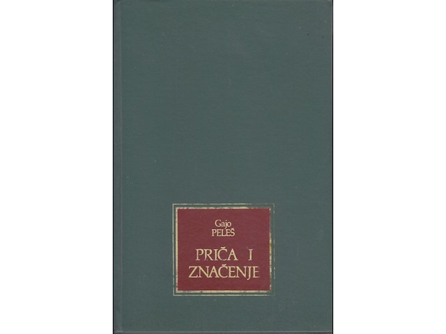 PRIČA I ZNAČENJE / Gajo Peleš - odličnO