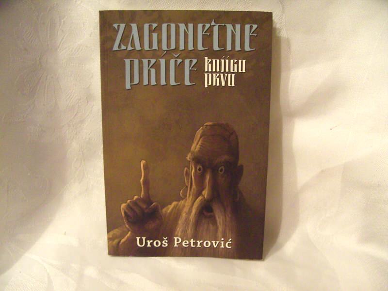 Zagonetne priče, knjiga prva, Uroš Petrović