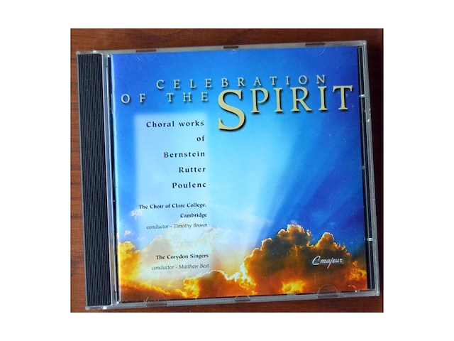 Celebration Of The Spirit (Bernstein, Rutter, Poulenc)