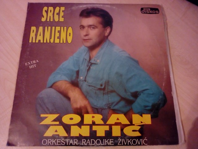 ZORAN ANTIĆ - Srce ranjeno