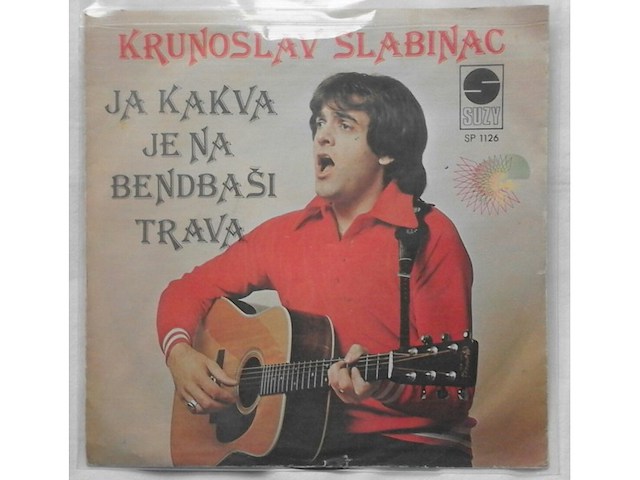 Krunoslav Slabinac - Ja kakva je na bendbasi trava