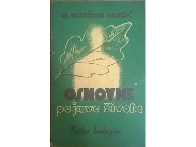 M. Blažić, OSNOVNE POJAVE ŽIVOTA, NDH, Zagreb, 1942.