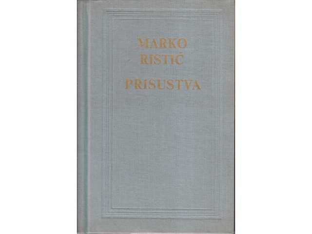 PRISUSTVA / Marko Ristić, srpski nadrealista