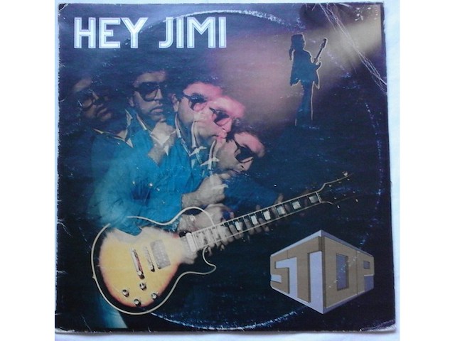 STOP  -  HEY  JIMI