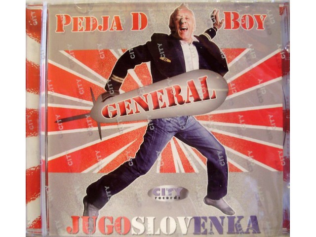 PEDJA D BOY - GENERAL - JUGOSLOVENKA