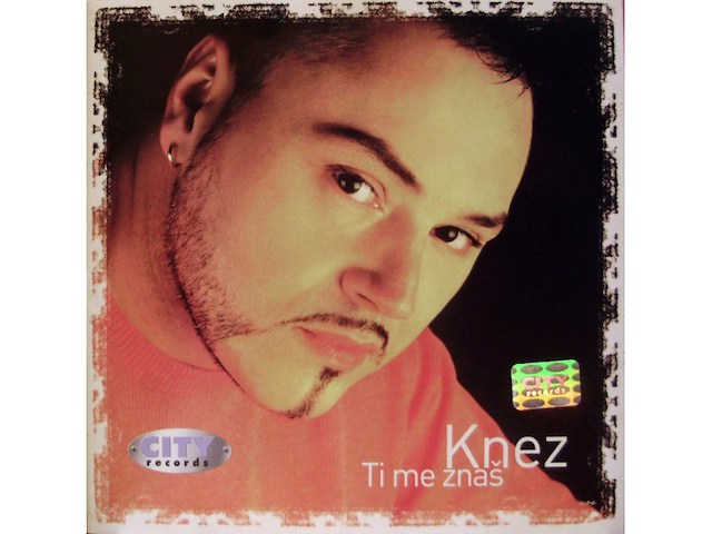 KNEZ - TI ME ZNAŠ