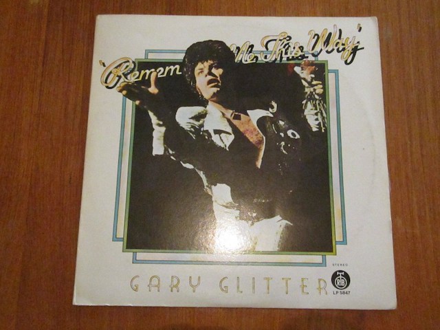 GARY GLITTER - REMEMBER ME THIS WAY