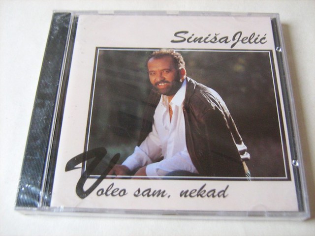 Siniša Jelić - Voleo sam, nekad