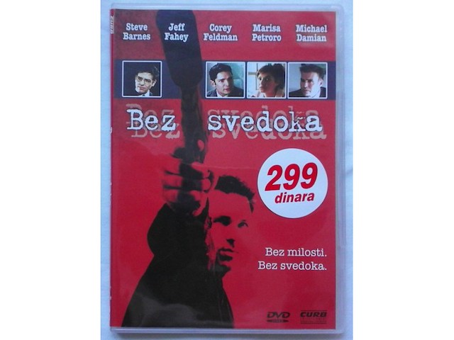 BEZ  SVEDOKA   (NO WITNESS)