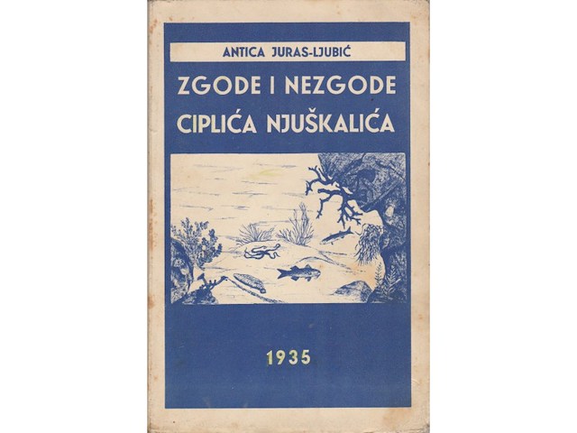 ANTICA JURAS-LJUBIĆ -Zgode i nezgode Ciplića Njuškali