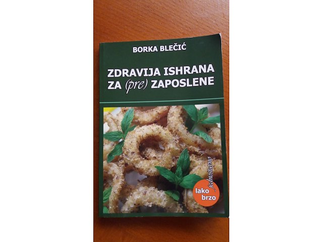 Zdavija ishrana za (pre) zaposlene - Borka Blecic