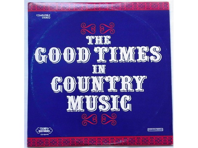 VARIOUS - 2LP The Good Times In Country Music