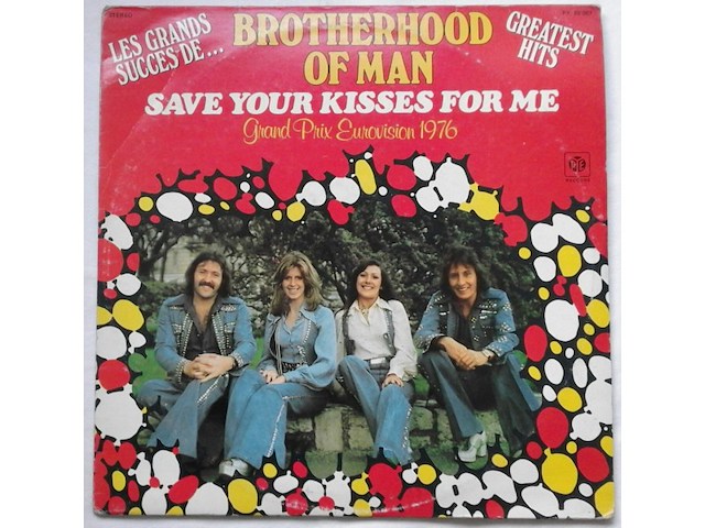 Brotherhood  Of  Man  -  Save  your  kisses  for me