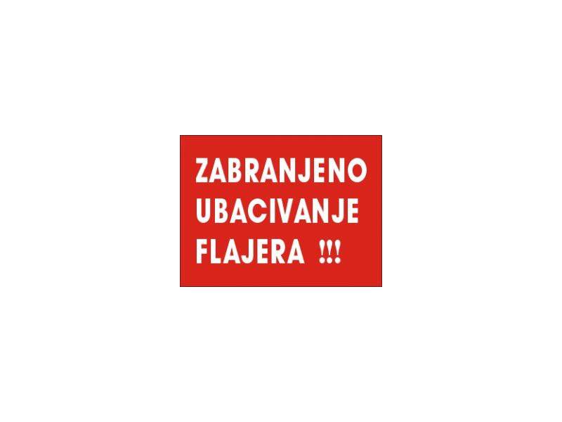 ZABRANJENO UBACIVANJE FLAJERA - -nalepnice i table