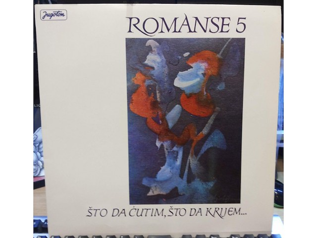 VARIOUS - ROMANSE 5,ŠTO DA ĆUTIM,ŠTO DA KRIJEM, LP