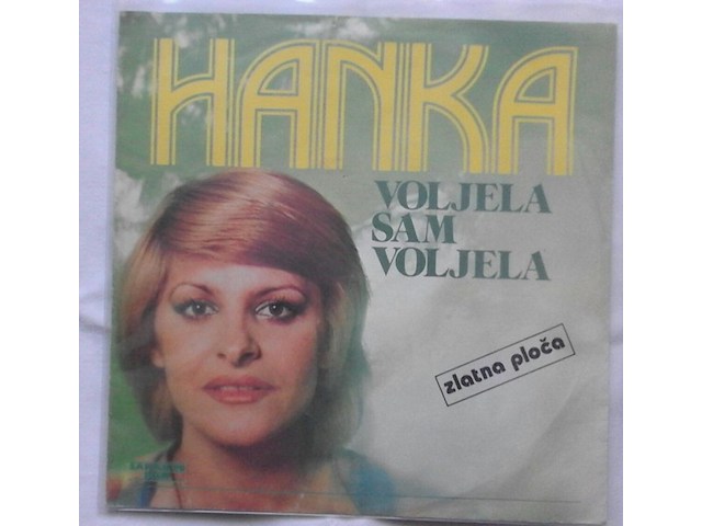 HANKA  PALDUM  -  VOLJELA  SAM  VOLJELA