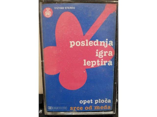 POSLEDNJA IGRA LEPTIRA - OPET PLOČA - SRCE OD MEDA, AK