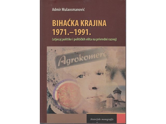 BIHAĆKA KRAJINA 1971-1991 / utjecaj politike... perfekT