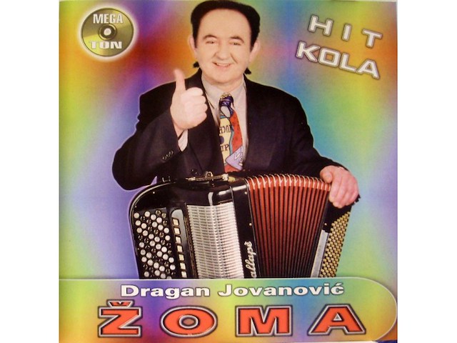 DRAGAN JOVANOVIĆ ŽOMA - HIT KOLA