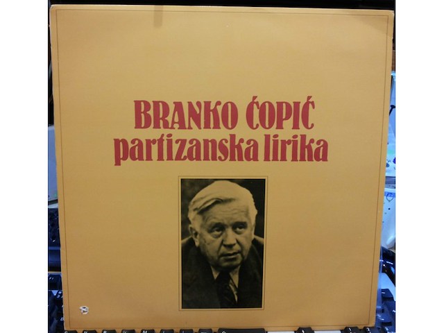 BRANKO ĆOPIČ - PARTIZANSKA LIRIKA, LP