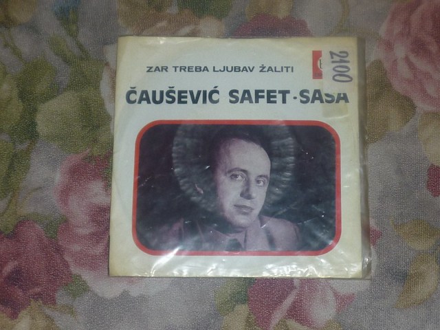 Causevic Safet Sasa - Zar treba ljubav zaliti